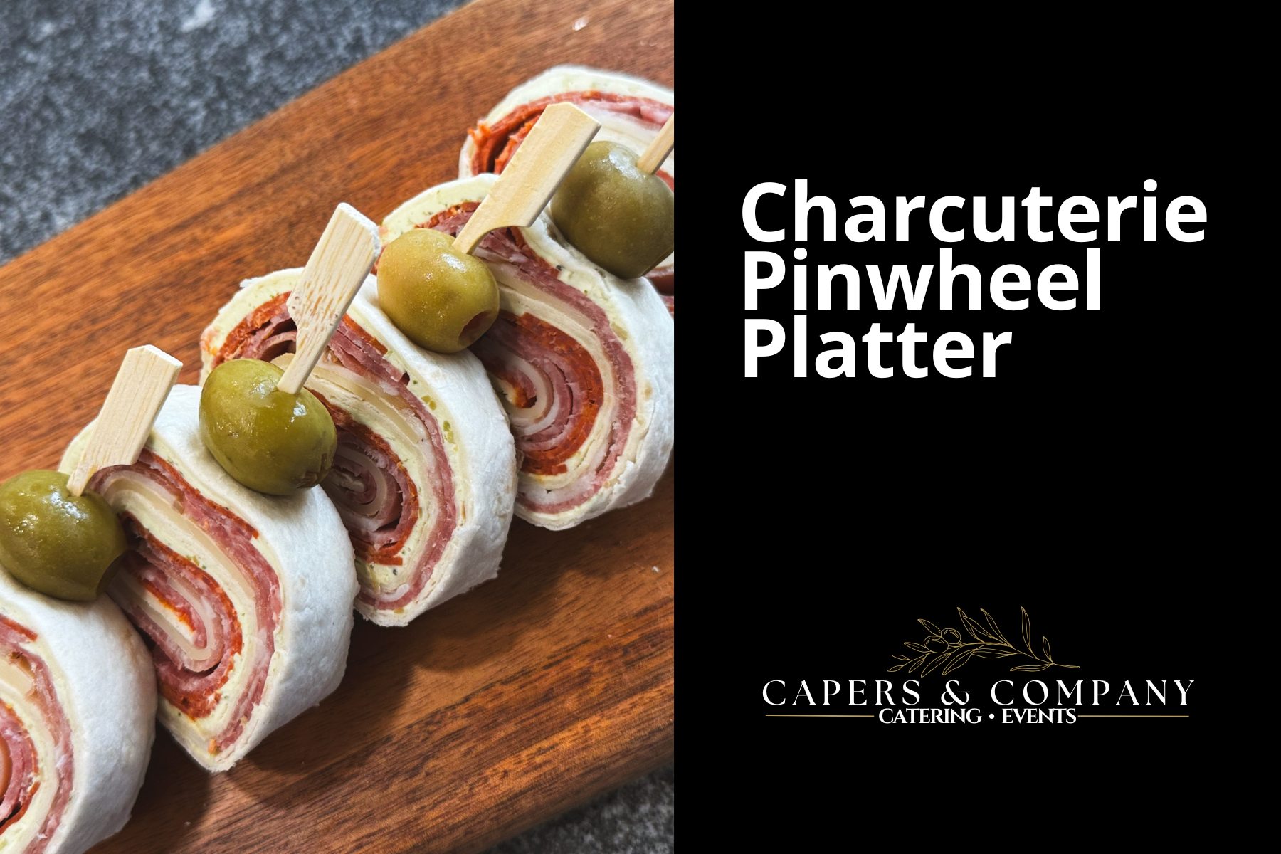 Charcuterie Pinwheel Platter | Capers and Company Catering